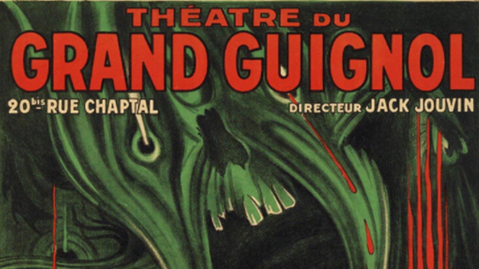 The Grand Guignol: The Crazy True Story Of The Theater Of Horror